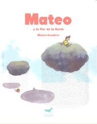 Mateo y la flor de la lluvia - Livriz Sell - Distribuidor de Libros