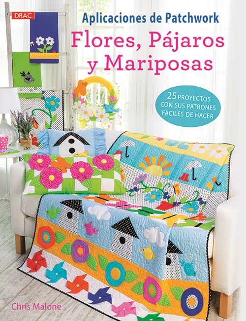 Aplicaciones de Patchwork. Flores pájaros y mariposas - Livriz Sell - Distribuidor de Libros